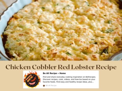 The Best Chicken Cobbler Recipe Red Lobster